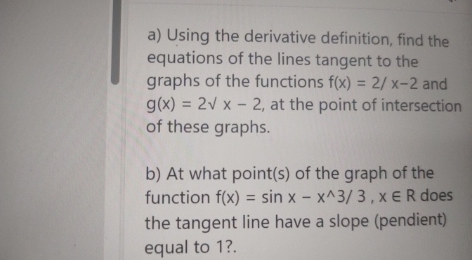 [Solved]: a) Using the derivative definition, find the equat