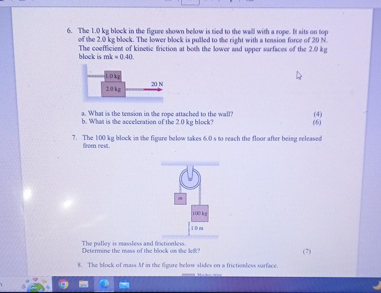 Solved 6. The 1.0 kg block in the figure shown below is tied | Chegg.com