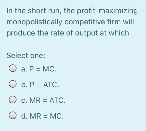 Solved In the short run, the profit-maximizing | Chegg.com
