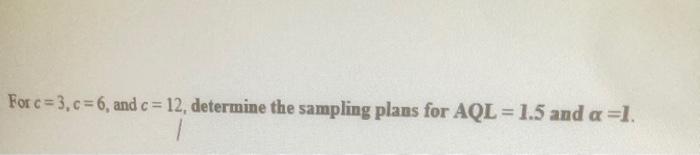 Solved 1. Construct the ASN curves for the single sampling | Chegg.com