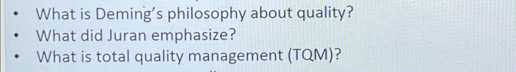 Solved What is Deming's philosophy about quality? | Chegg.com