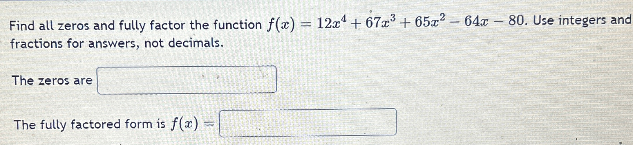 Solved Find all zeros and fully factor the function | Chegg.com