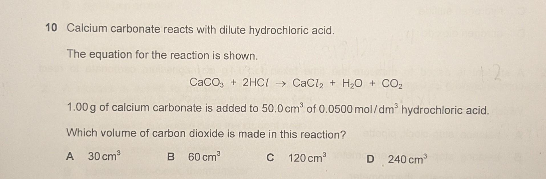 Solved 10 Calcium carbonate reacts with dilute hydrochloric | Chegg.com
