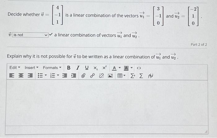 Solved Decide whether v=⎣⎡4−11⎦⎤ is a linear combination of | Chegg.com
