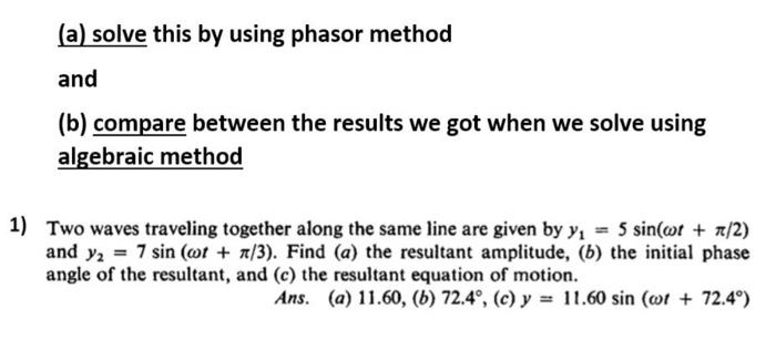 Solved (a) solve this by using phasor method and (b) compare | Chegg.com