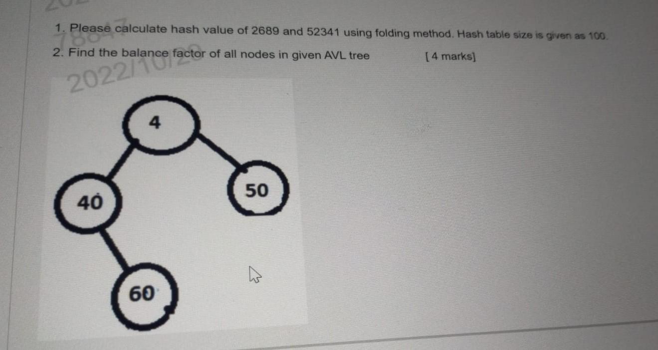 Solved 1. Please calculate hash value of 2689 and 52341 | Chegg.com Solved 1. Please calculate hash value of 2689 and 52341 | Chegg.com