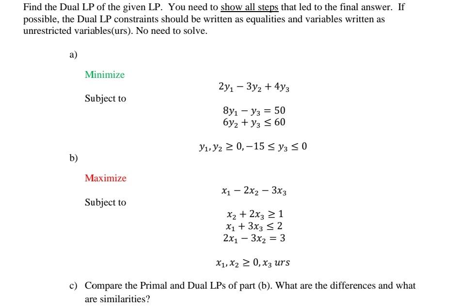 Solved Find the Dual LP of the given LP. You need to show | Chegg.com