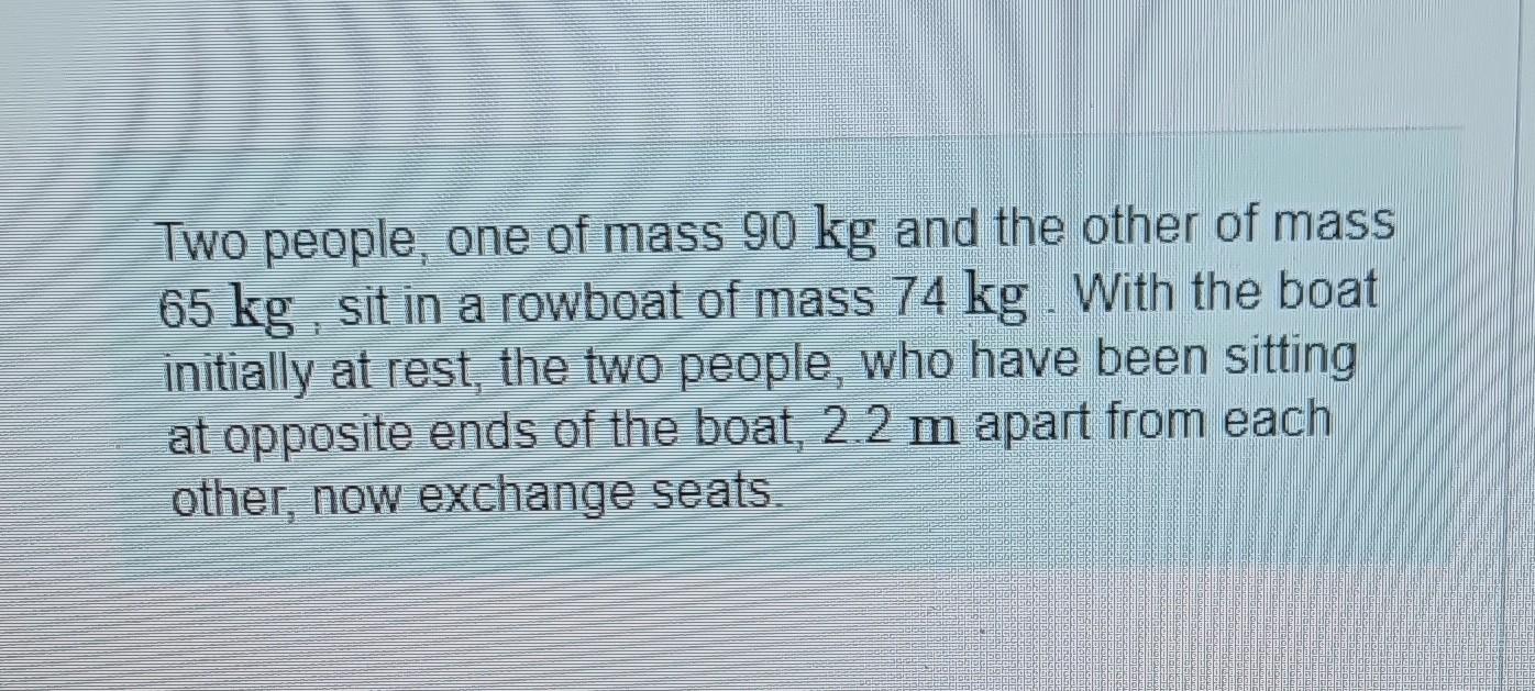 Solved Two people, one of mass 90 kg and the other of mass | Chegg.com
