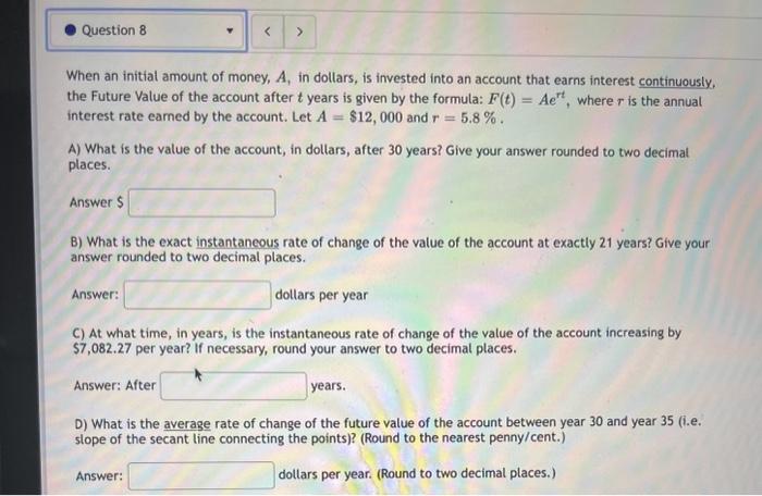 Solved When an initial amount of money, A, in dollars, is | Chegg.com