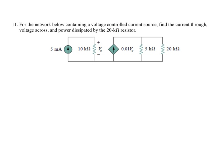 Solved 11 For The Network Below Containing A Voltage