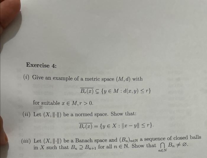 Solved (i) Give an example of a metric space (M,d) with | Chegg.com