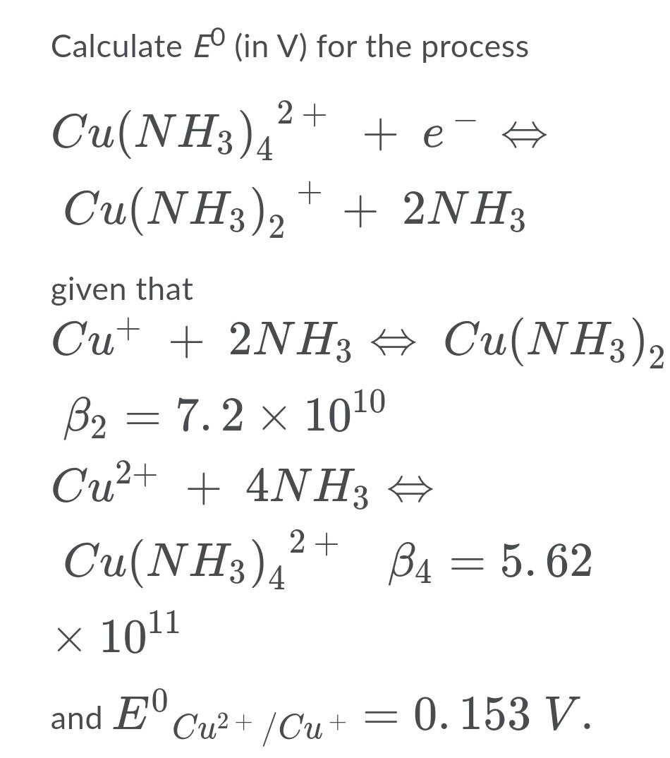 Solved Calculate E (in V) for the process 2 + Cu(NH3)4 te | Chegg.com