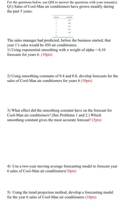 Solved For the questions below, use QM to answer the | Chegg.com