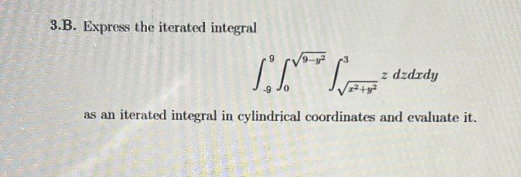 Solved 3.B. ﻿Express the iterated | Chegg.com