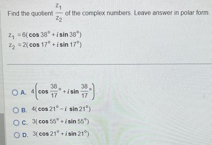 Solved Find the quotient z2z1 of the complex numbers. Leave | Chegg.com