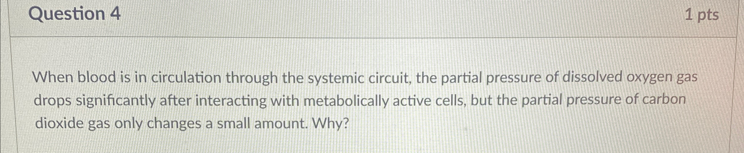 Solved Question 41 ﻿ptsWhen blood is in circulation through | Chegg.com