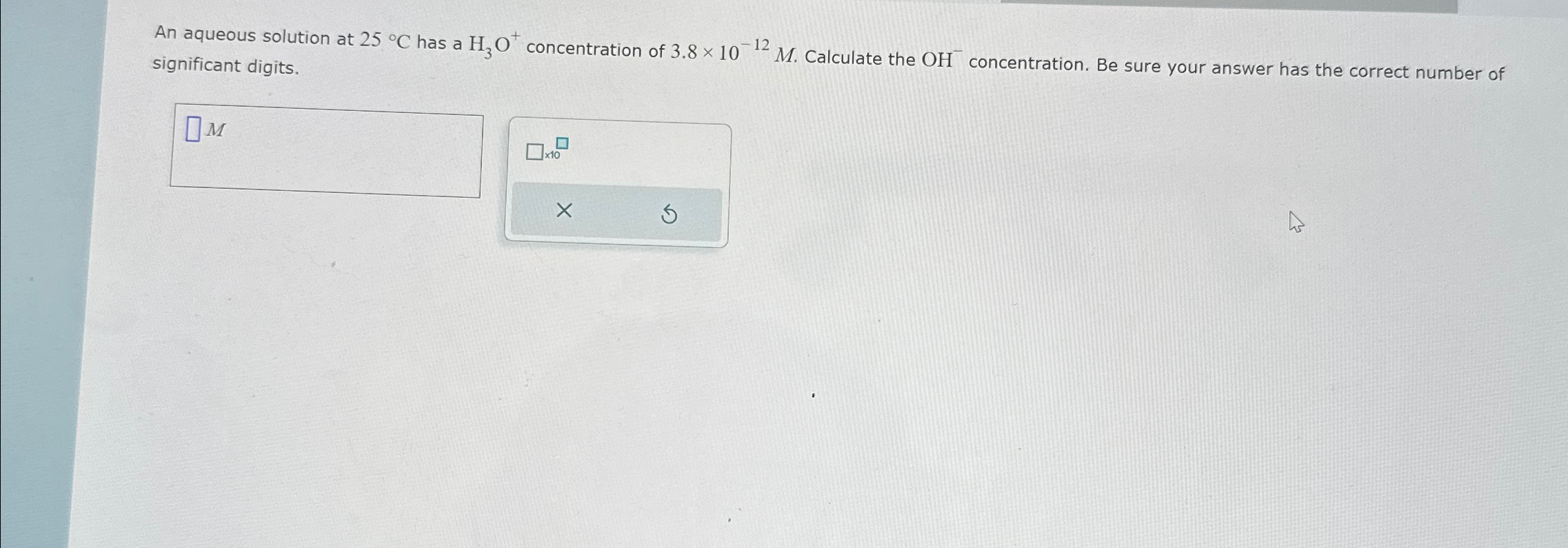 Solved An aqueous solution at 25°C ﻿has a H3O+concentration | Chegg.com