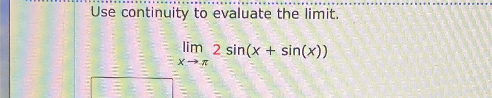Solved Use continuity to evaluate the | Chegg.com