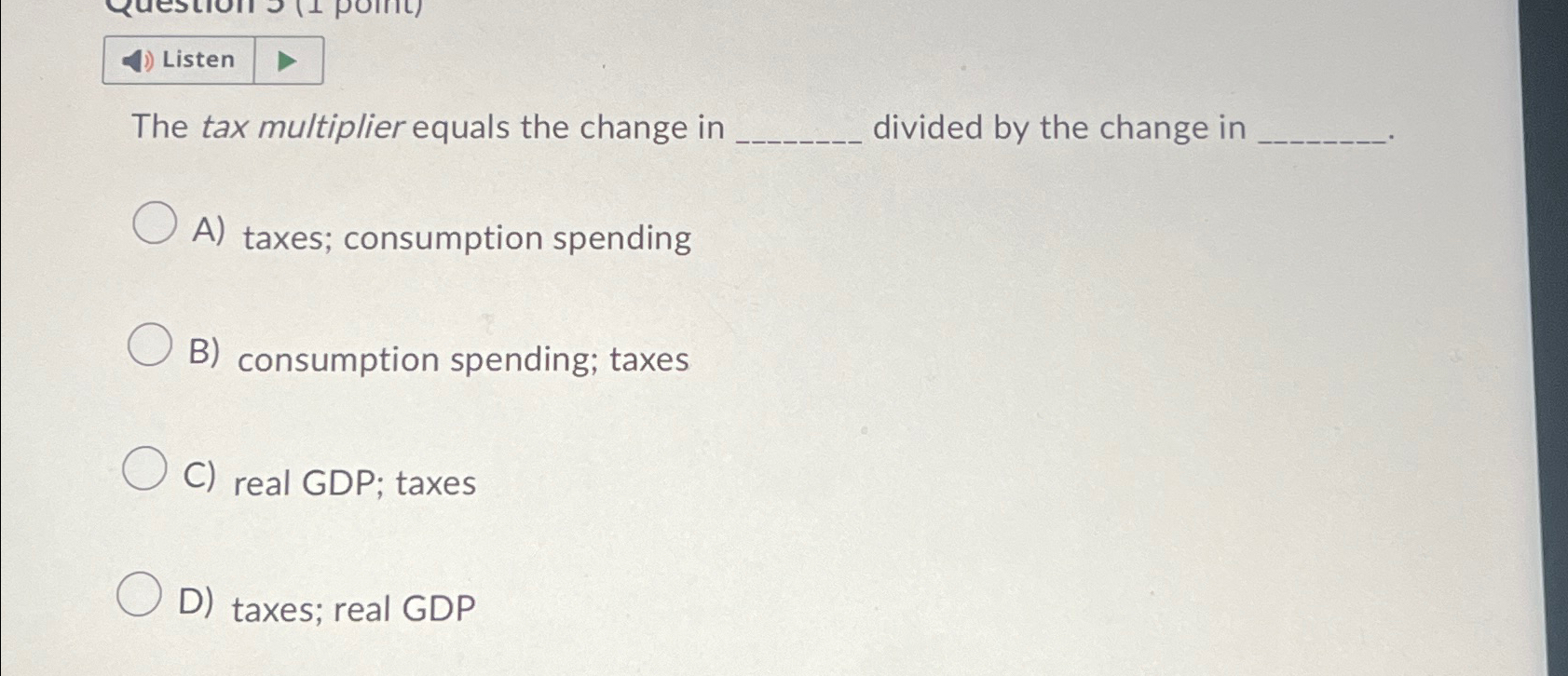 Solved ListenThe tax multiplier equals the change in | Chegg.com