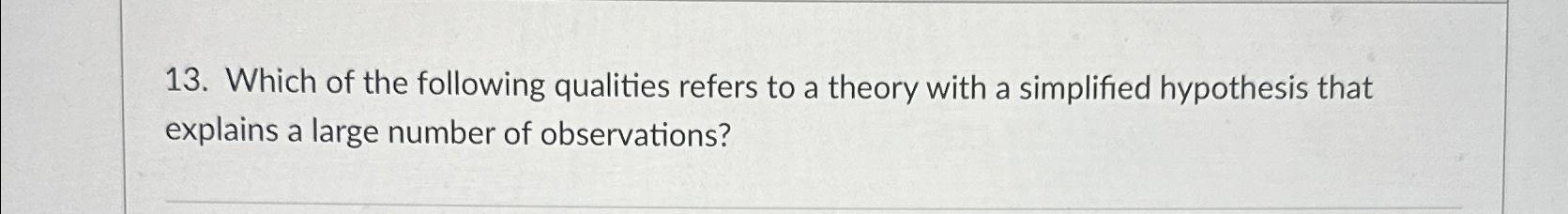 Solved Which of the following qualities refers to a theory | Chegg.com