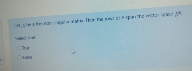 Solved Let A ﻿be a 6×6 ﻿non-singular matrix. Then the rows | Chegg.com