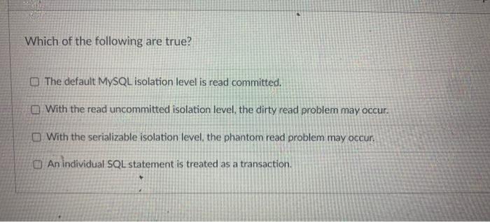 Solved Which of the following are true? The default MySQL | Chegg.com