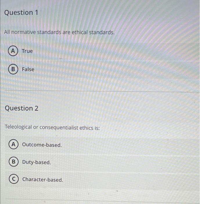 Solved Question 1 All normative standards are ethical | Chegg.com