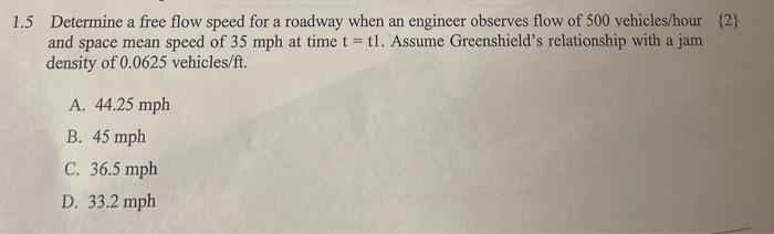 Solved 5 Determine a free flow speed for a roadway when an | Chegg.com