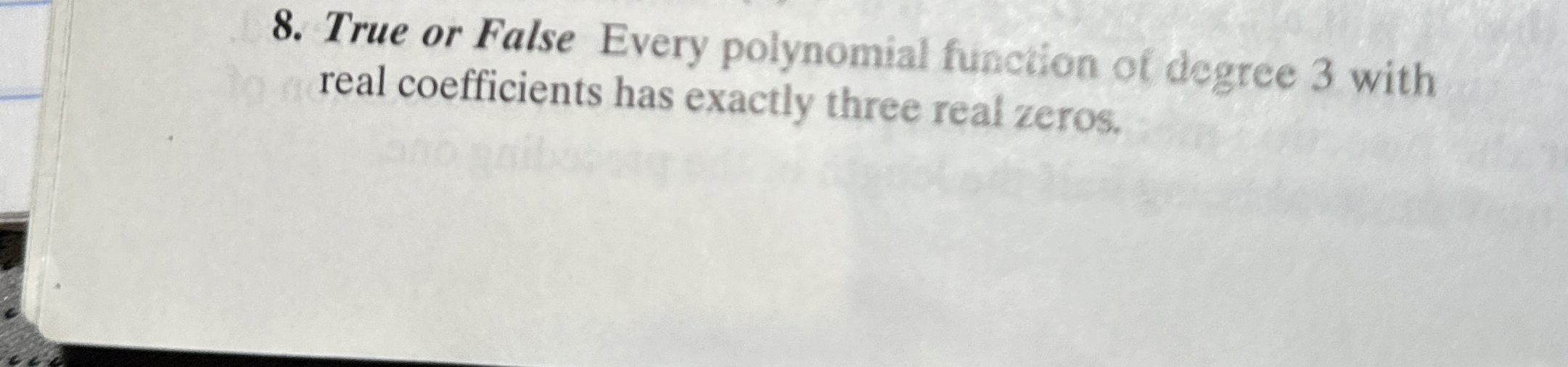 Solved True or False Every polynomial function of degree 3 | Chegg.com