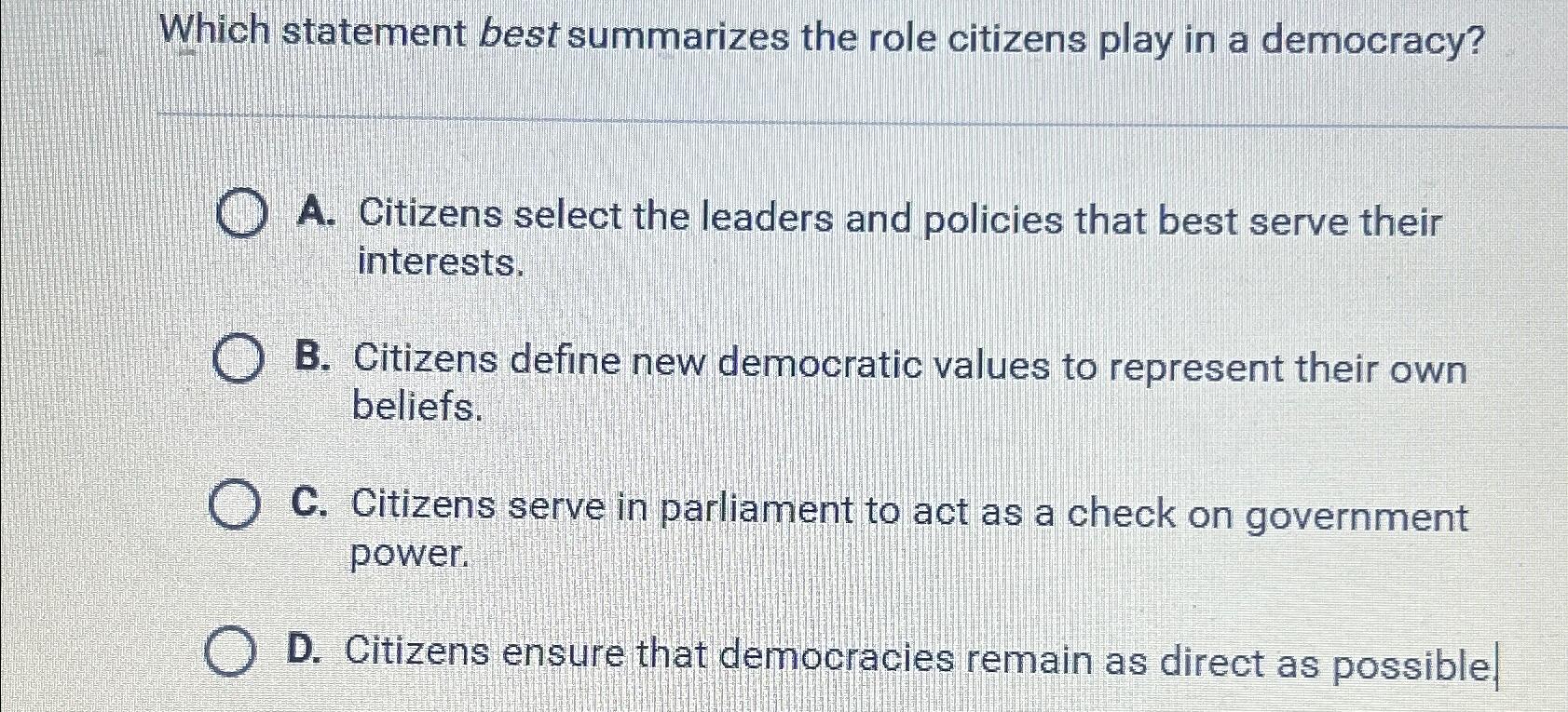 Solved Which statement best summarizes the role citizens | Chegg.com