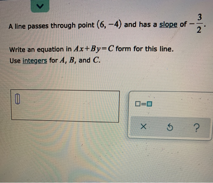 Solved A line passes through point (6,-4) and has a slope of | Chegg.com