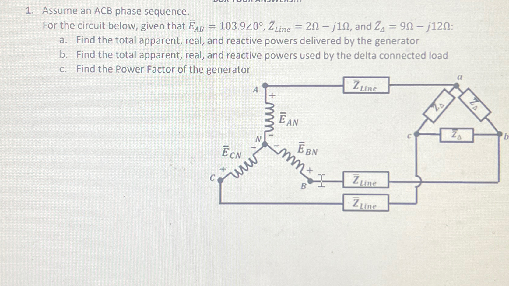 Solved Assume an ACB phase sequence.For the circuit below, | Chegg.com