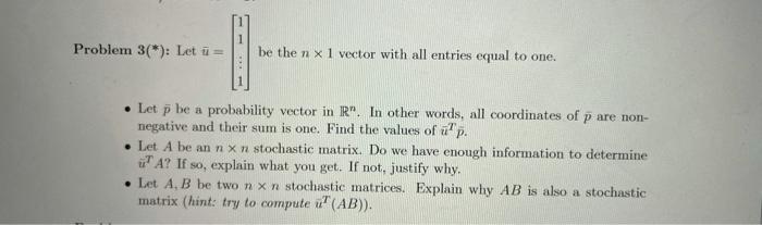 Solved Problem 3(*): Let = be the n x 1 vector with all | Chegg.com