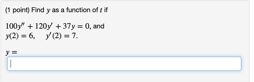 Solved (1 ﻿point) ﻿Find y ﻿as a function of t | Chegg.com
