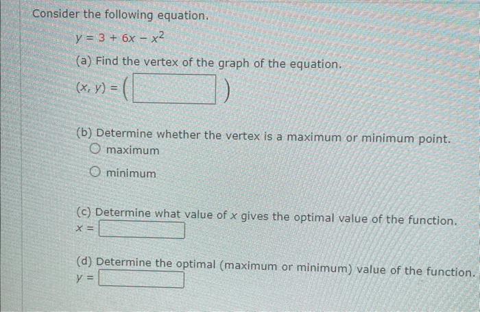 Solved Consider the following equation. y=3+6x−x2 (a) Find | Chegg.com