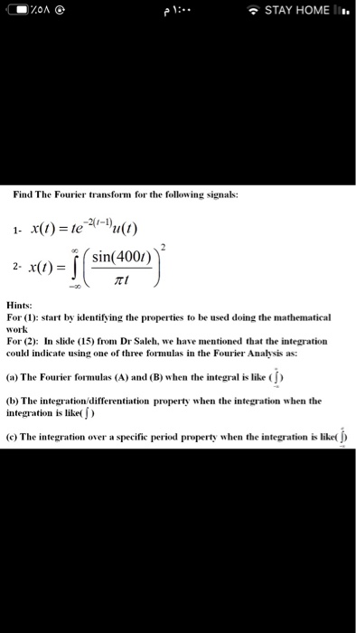 Solved 201 STAY HOME Find The Fourier transform for the | Chegg.com