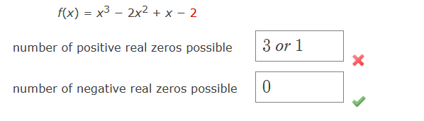 Solved f(x)=x3-2x2+x-2number of positive real zeros | Chegg.com