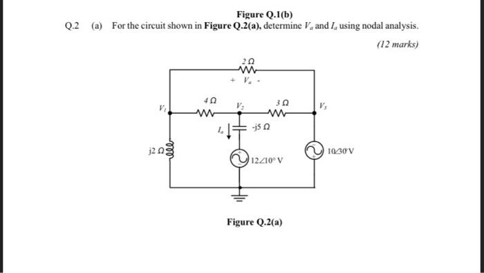 Solved Figure Q.1(b) .2 (a) For the circuit shown in Figure | Chegg.com