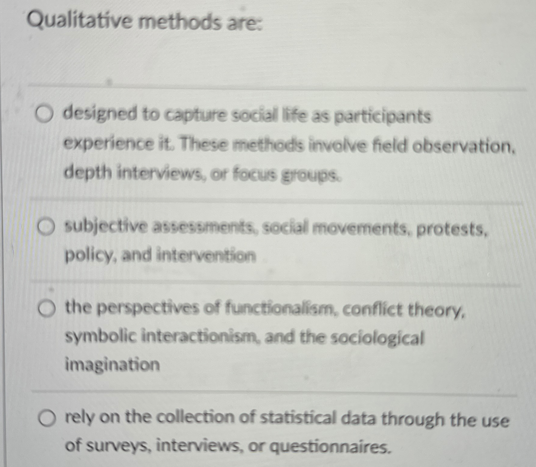 Solved Qualitative methods are:designed to capture social | Chegg.com