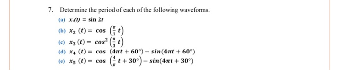 Solved 7. Determine the period of each of the following | Chegg.com