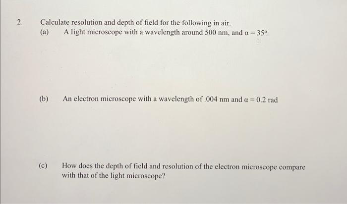 Solved Calculate resolution and depth of field for the | Chegg.com