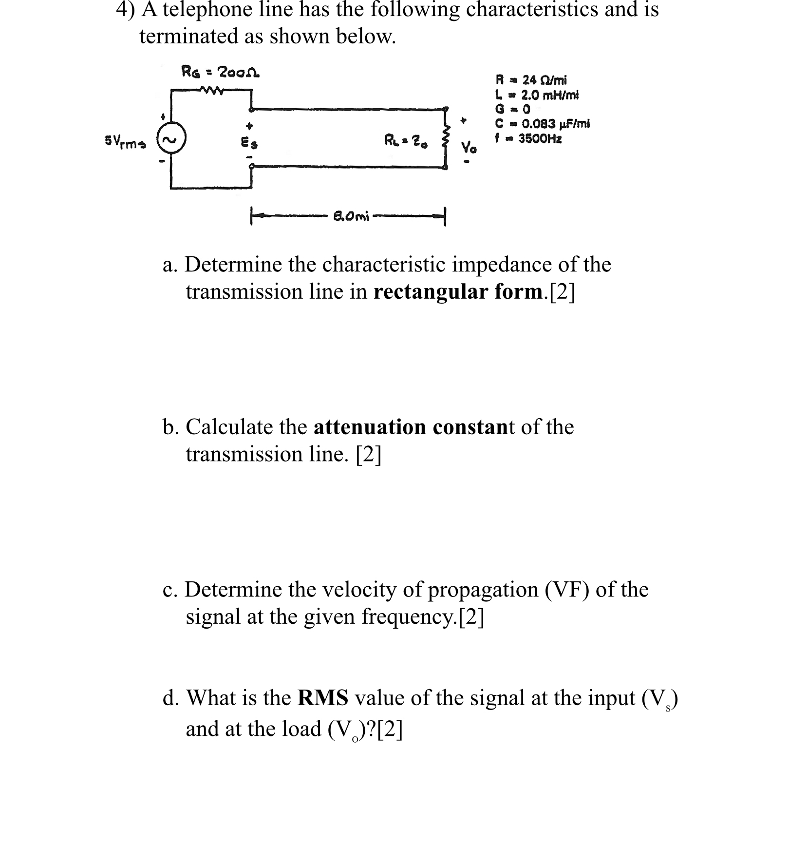 Solved A telephone line has the following characteristics | Chegg.com