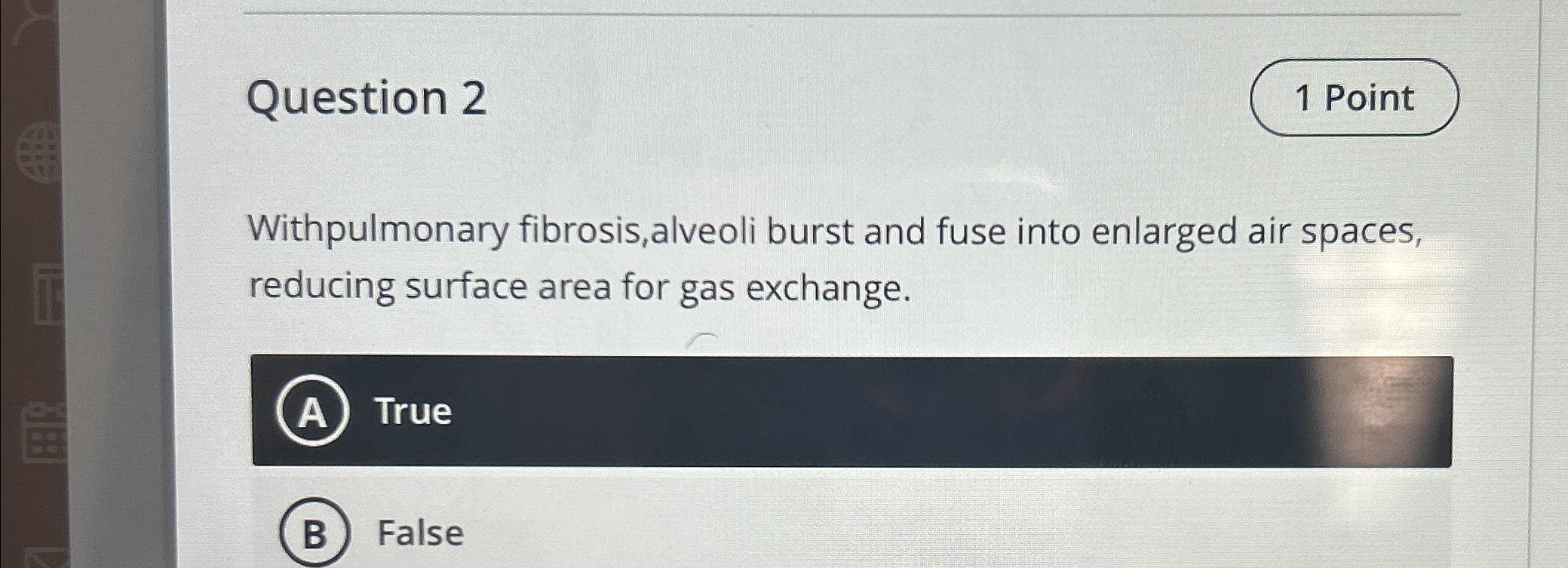Solved Question 2Withpulmonary fibrosis,alveoli burst and | Chegg.com