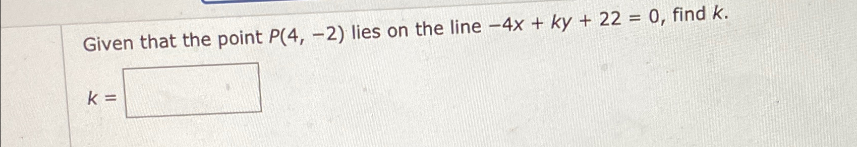Solved Given that the point P(4,-2) ﻿lies on the line | Chegg.com
