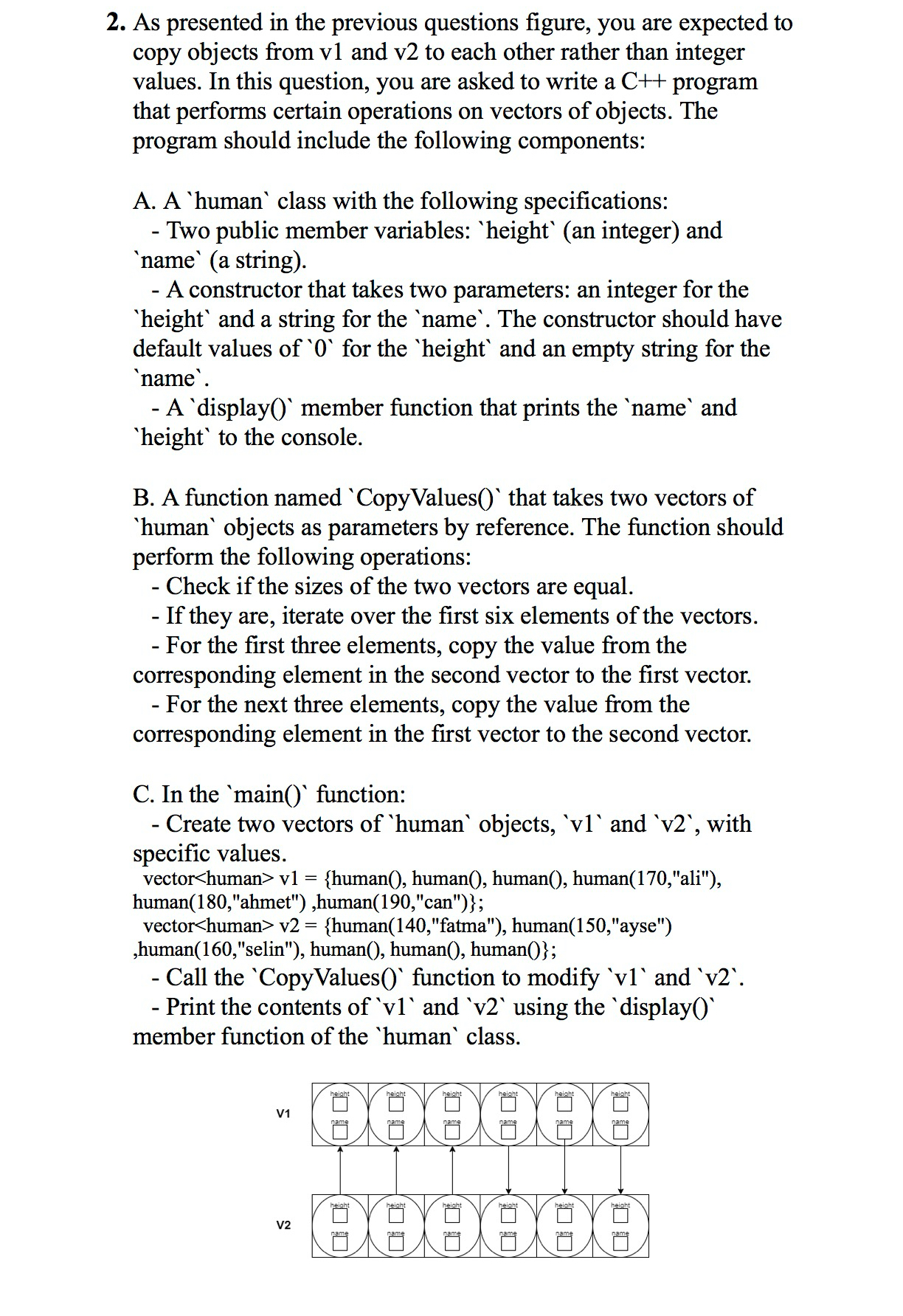 Solved As presented in the previous questions figure, you | Chegg.com