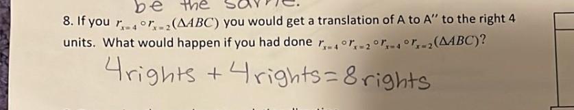 Solved 8. If you rx=4∘rx=2( ABC) you would get a translation | Chegg.com