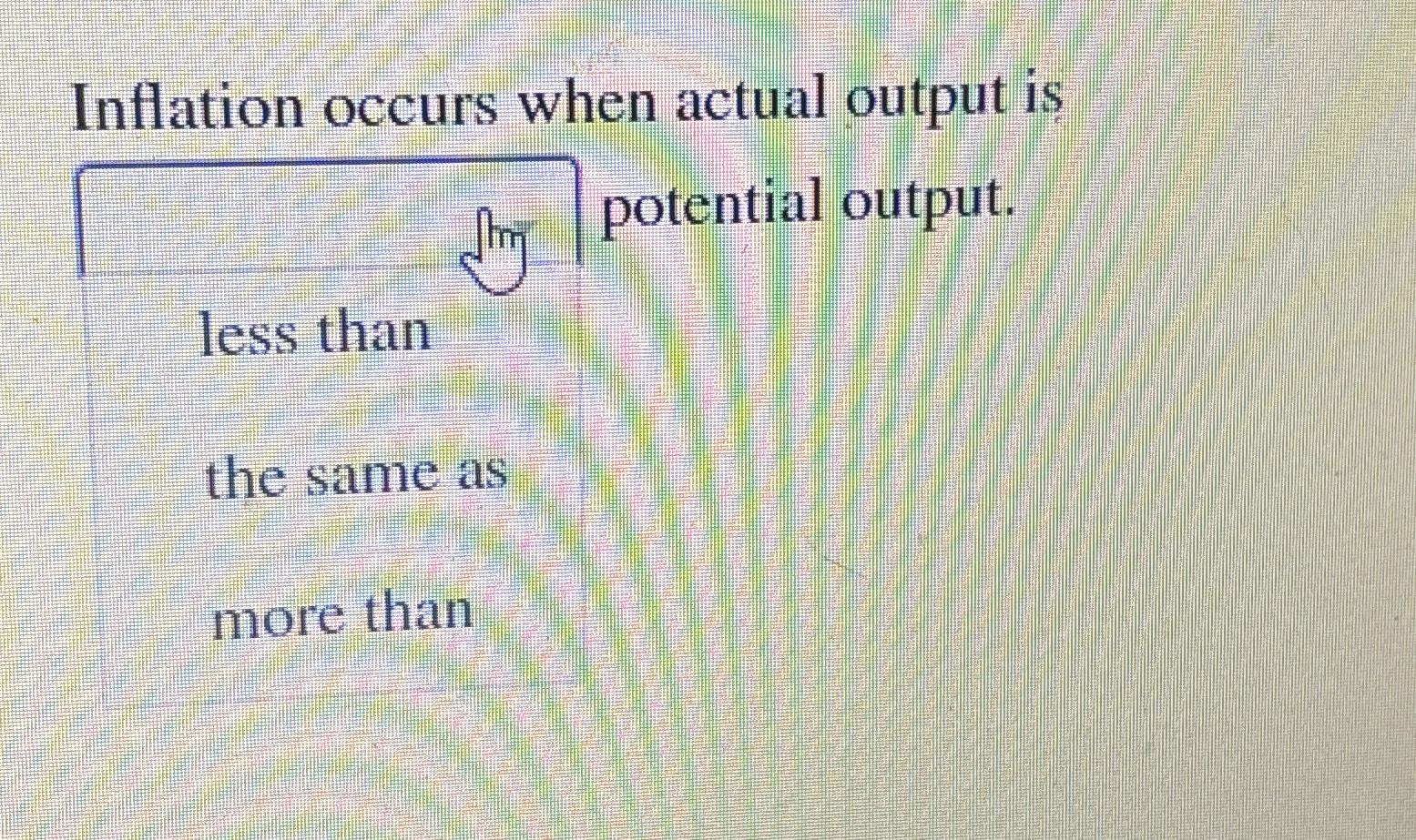 Solved Inflation occurs when actual output is potential | Chegg.com