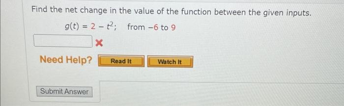 Solved Find the net change in the value of the function | Chegg.com