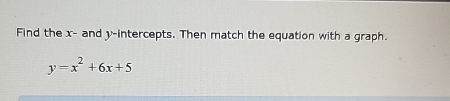 Solved Find the x - ﻿and y-intercepts. Then match the | Chegg.com