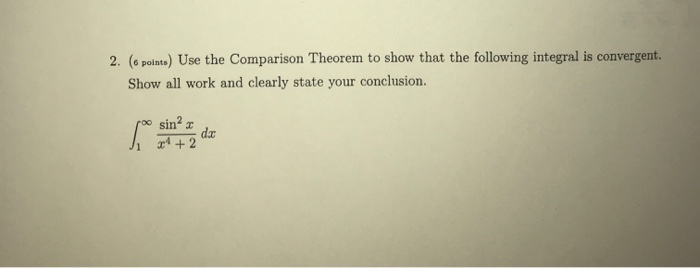 Solved ) Use the Comparison Theorem to show that the | Chegg.com